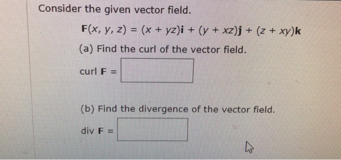 Solved Consider the given vector field. F(x, y, z) (x + yz)i | Chegg.com