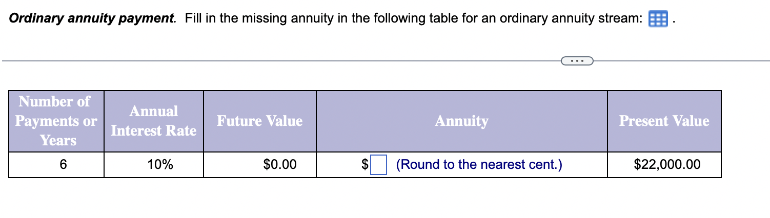 Solved Ordinary annuity payment. Fill in the missing annuity | Chegg.com