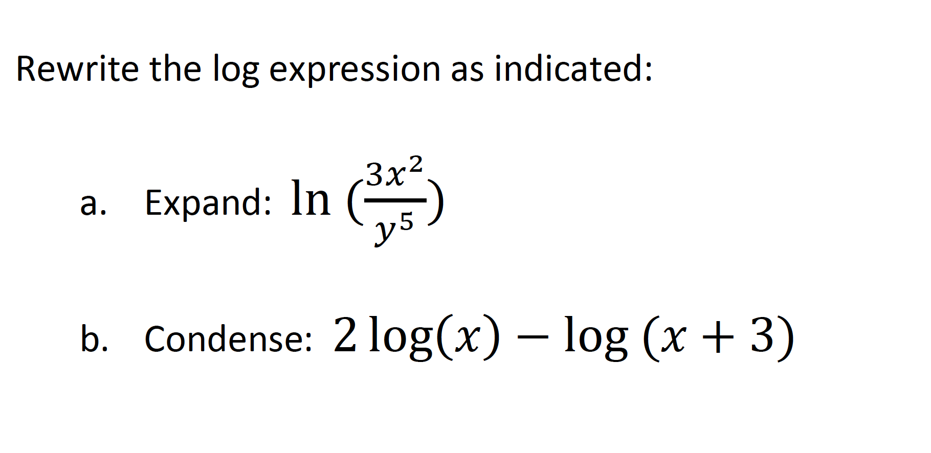 Solved Rewrite the log expression as indicated: 3х2 a. a. | Chegg.com