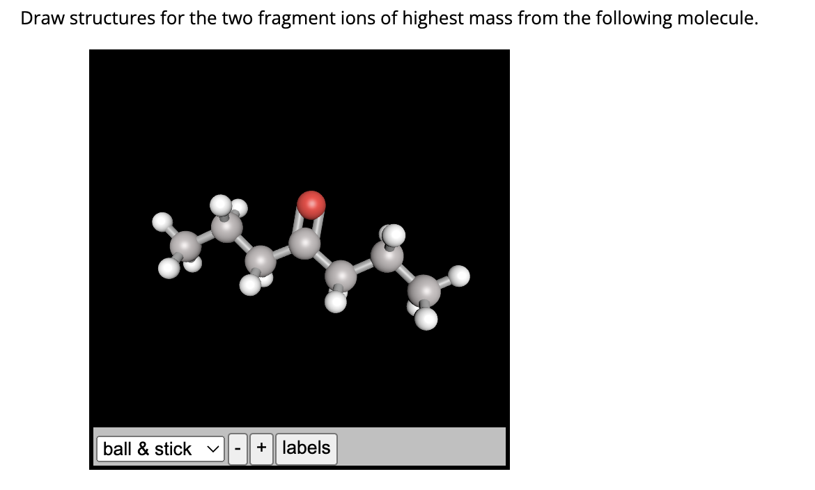 Solved Draw structures for the two fragment ions of highest | Chegg.com