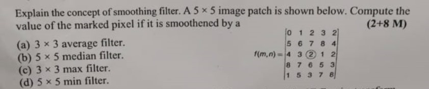 Solved Explain the concept of ﻿smoothing filter. A 5×5 | Chegg.com