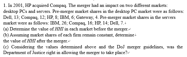 1. In 2001, HP acquired Compaq. The merger had an | Chegg.com