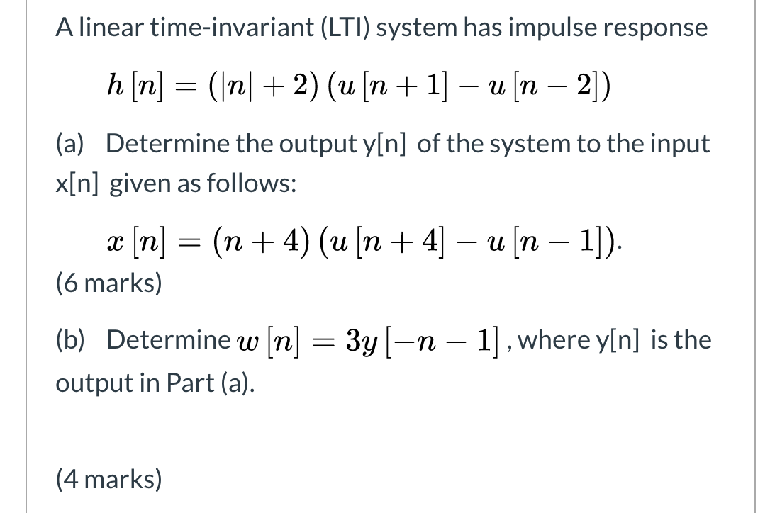 Solved A linear time-invariant (LTI) system has impulse | Chegg.com