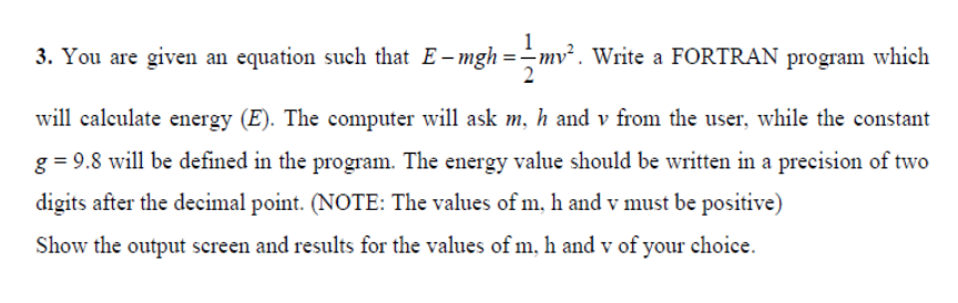 Solved 3. You are given an equation such that E−mgh=21mv2. | Chegg.com
