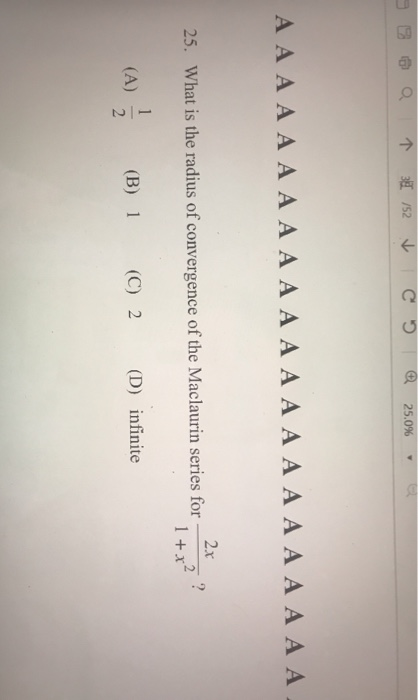 Solved 2.x 25. What is the radius of comergence f he | Chegg.com