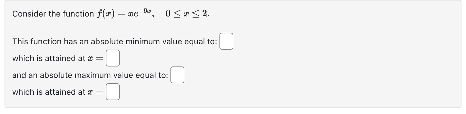 Solved Consider the function f(x)=xe-9x,0≤x≤2.This function | Chegg.com