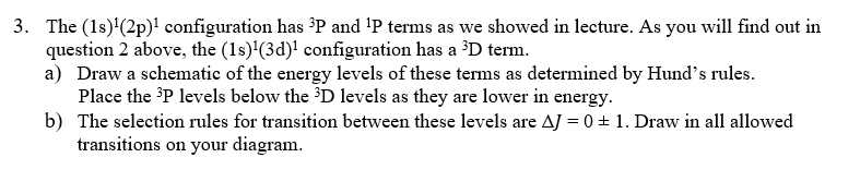Solved 3. The (15)-(2p) configuration has 3P and IP terms as | Chegg.com