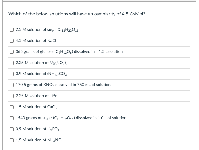 Solved Which of the below solutions will have an osmolarity | Chegg.com