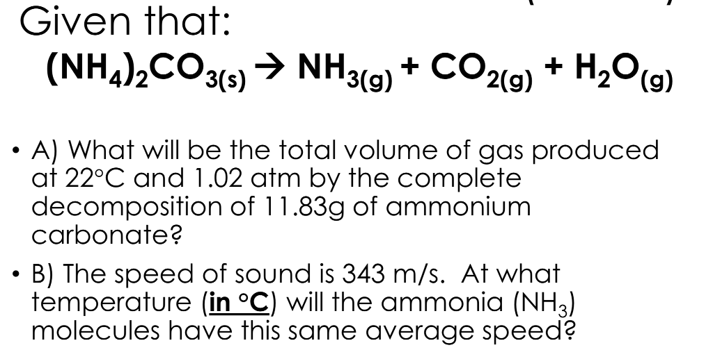 Solved Given that: (NH4)2CO3(5) NH3(g) + CO2(g) + H2O(g) . | Chegg.com