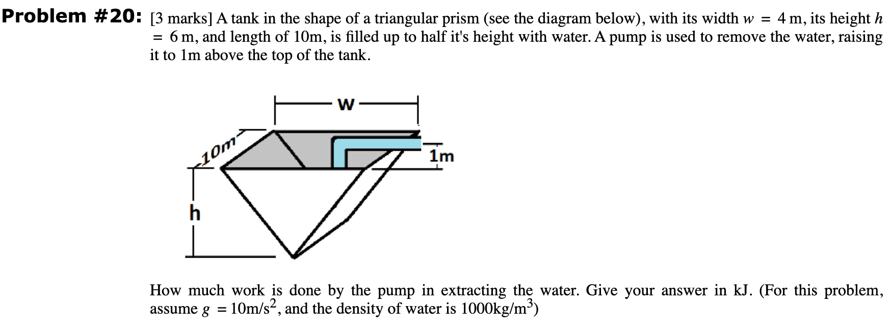 Solved Problem #20: [3 marks] A tank in the shape of a | Chegg.com