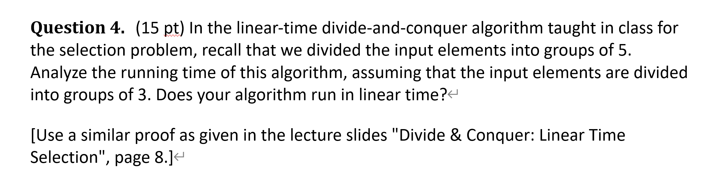 Solved Question 4. (15 pt) In the linear-time | Chegg.com