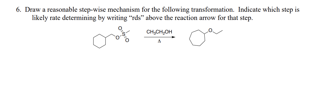 Solved 6. ﻿Draw a reasonable step-wise mechanism for the | Chegg.com