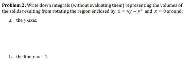 Solved Problem 2: Write down integrals (without evaluating | Chegg.com