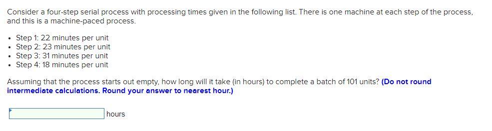 Solved Consider a four-step serial process with processing | Chegg.com