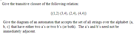Solved Give the transitive closure of the following | Chegg.com
