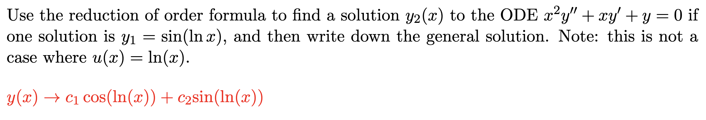 Solved Use the reduction of order formula to find a solution | Chegg.com