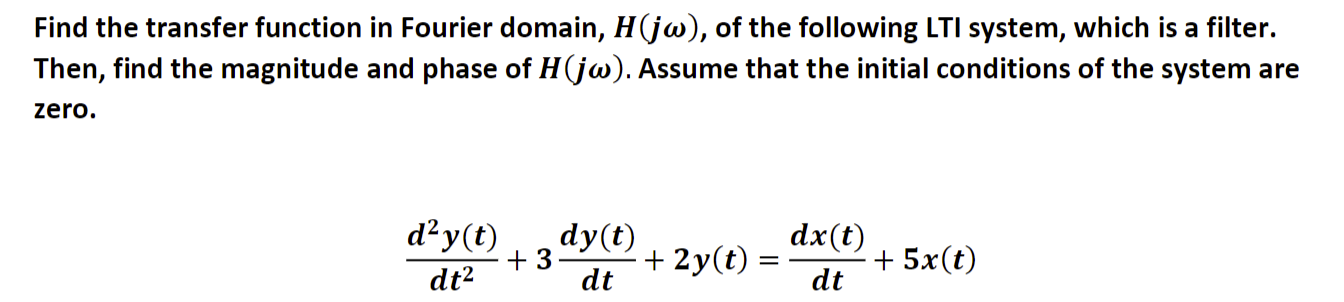 Solved Find the transfer function in Fourier domain, H(jw), | Chegg.com
