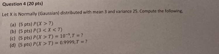 Solved Let X is Normally (Gaussian) distributed with mean 3 | Chegg.com
