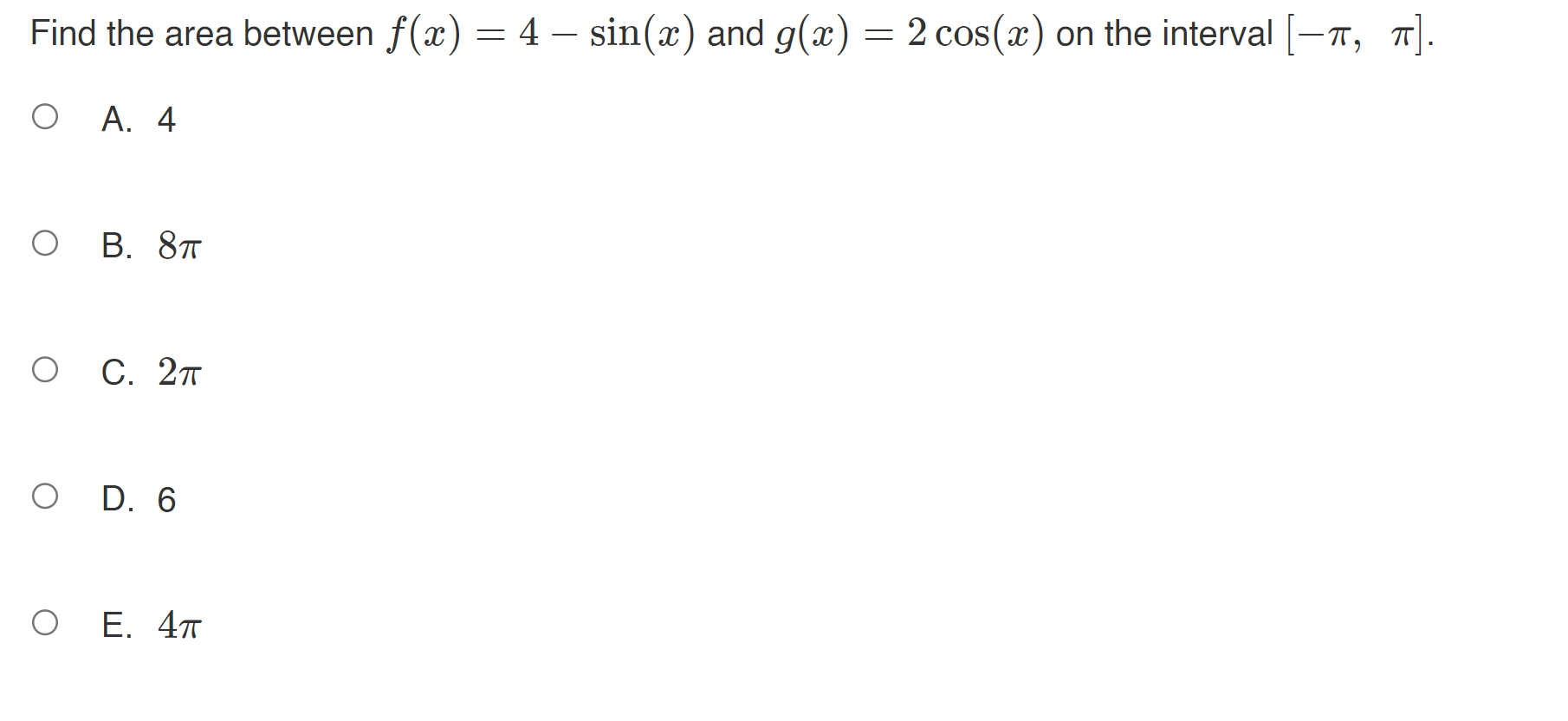 Solved Find the area between f(x)=4−sin(x) and g(x)=2cos(x) | Chegg.com