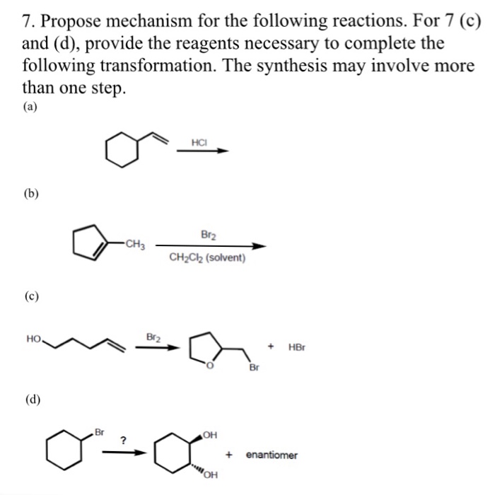 Solved Propose mechanism for the following reactions. For 7 | Chegg.com