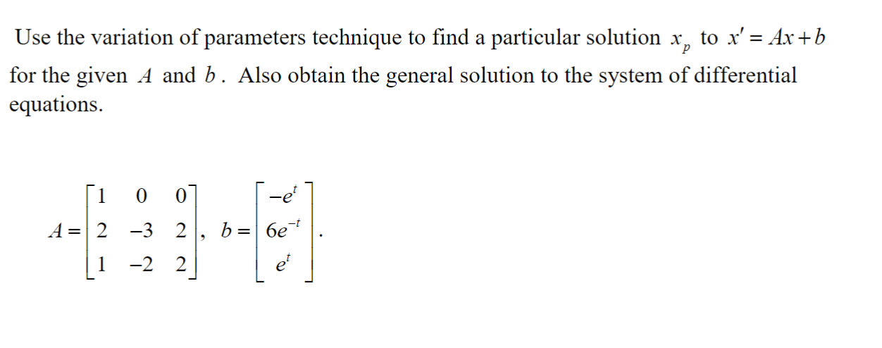 Solved Use the variation of parameters technique to find a | Chegg.com
