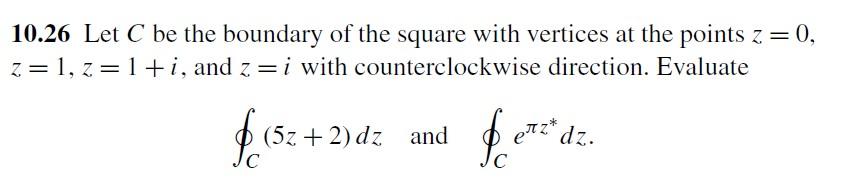 Solved 10.26 Let C be the boundary of the square with | Chegg.com