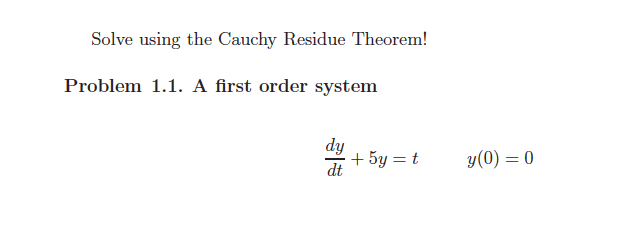 Solved Solve using the Cauchy Residue Theorem! Problem 1.1. | Chegg.com