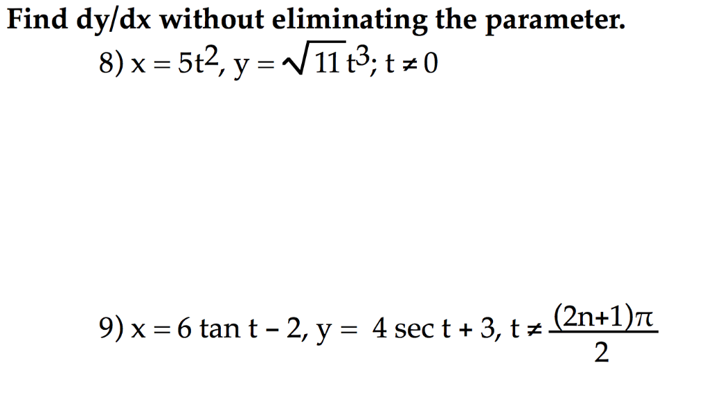 Solved Find dy/dx without eliminating the parameter. 2 | Chegg.com