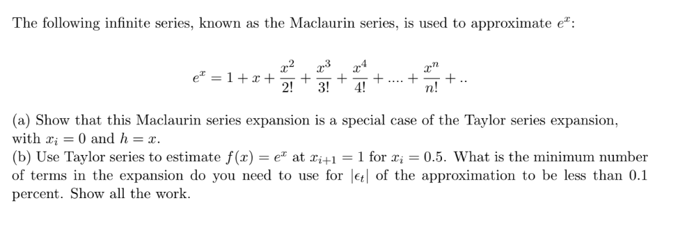 Solved The following infinite series, known as the Maclaurin | Chegg.com