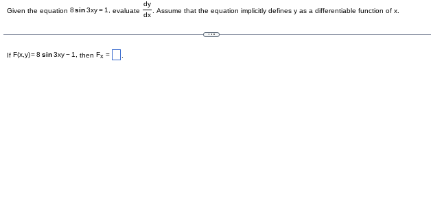 Solved Given the equation 8sin3xy=1, evaluate dxdy. Assume | Chegg.com
