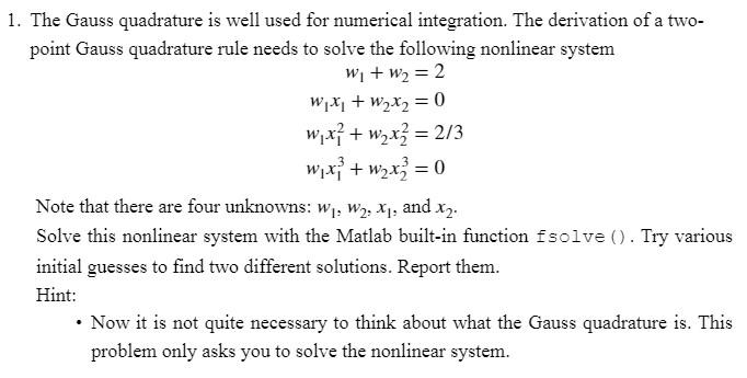 Solved 1. The Gauss quadrature is well used for numerical | Chegg.com