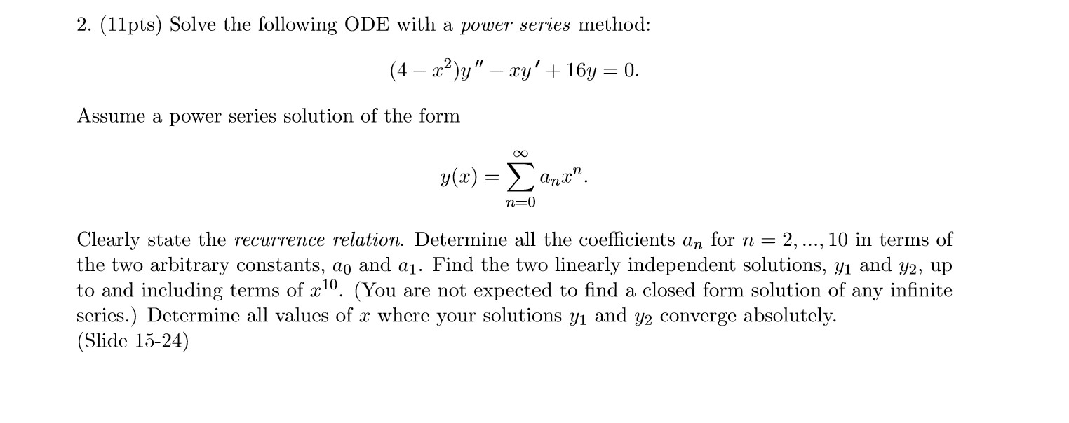 Solved 2. (11pts) Solve the following ODE with a power | Chegg.com