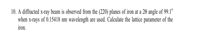 Solved A diffracted x-ray beam is observed from the (220) | Chegg.com