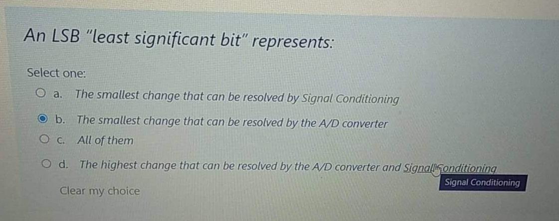 Solved An LSB "least significant bit" represents: Select | Chegg.com