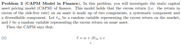 Problem 3 (CAPM Model in Finance). In this problem, | Chegg.com