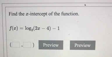 Solved: Find The R-intercept Of The Function. F(x) = Log2(... | Chegg.com
