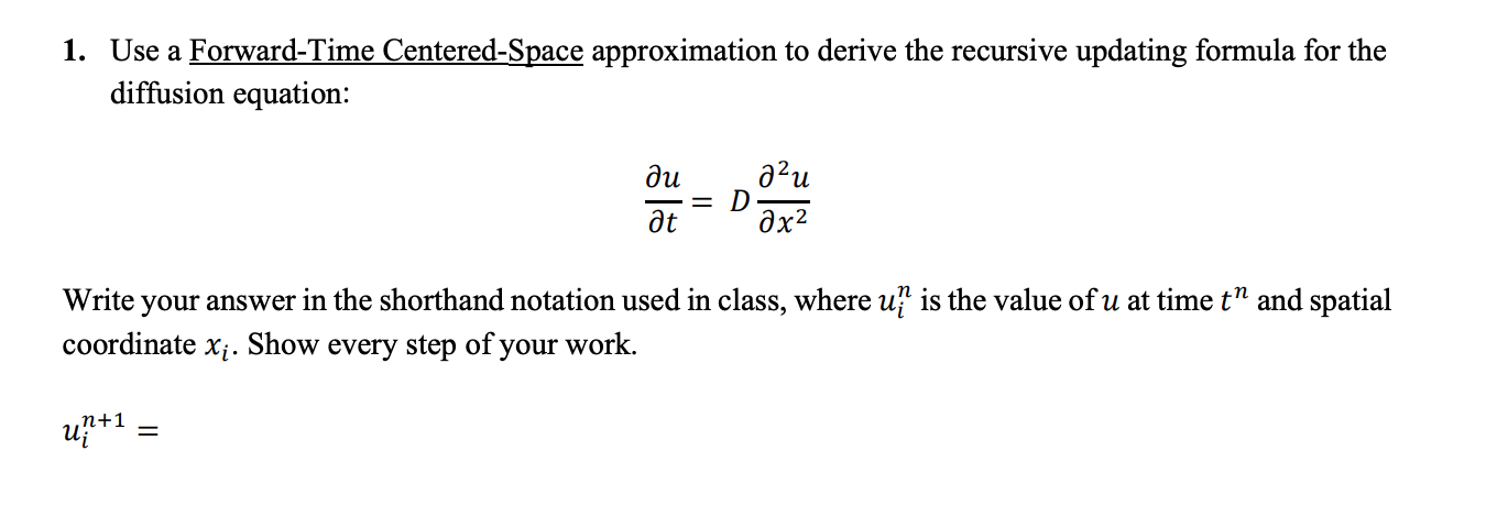 Solved 1. Use a Forward-Time Centered-Space approximation to | Chegg.com