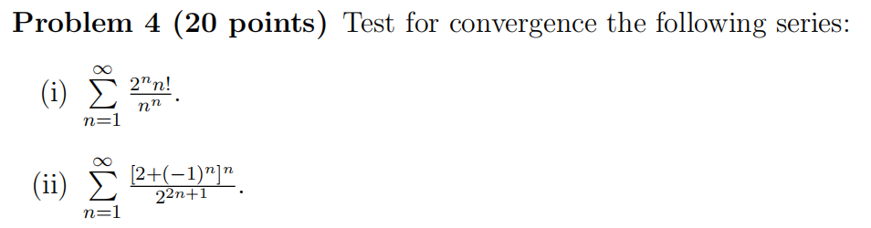 Solved Problem 4 20 Points Test For Convergence The 4550