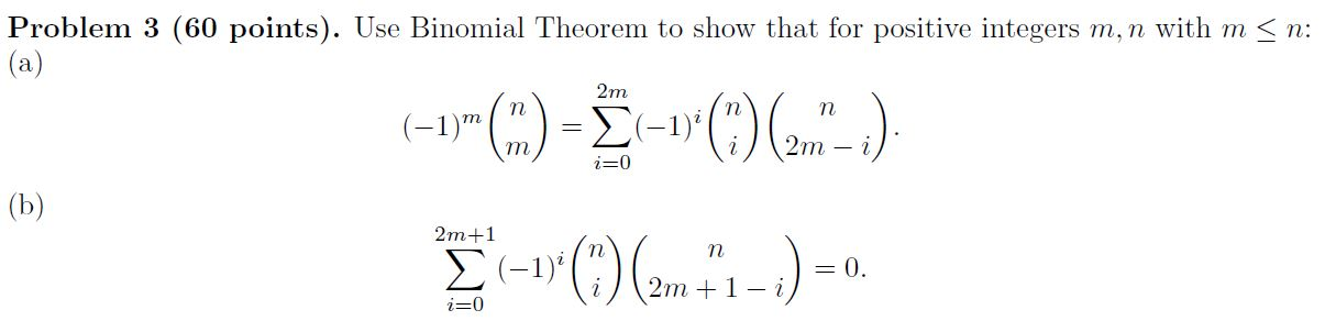 Problem 3 (60 points). Use Binomial Theorem to show | Chegg.com