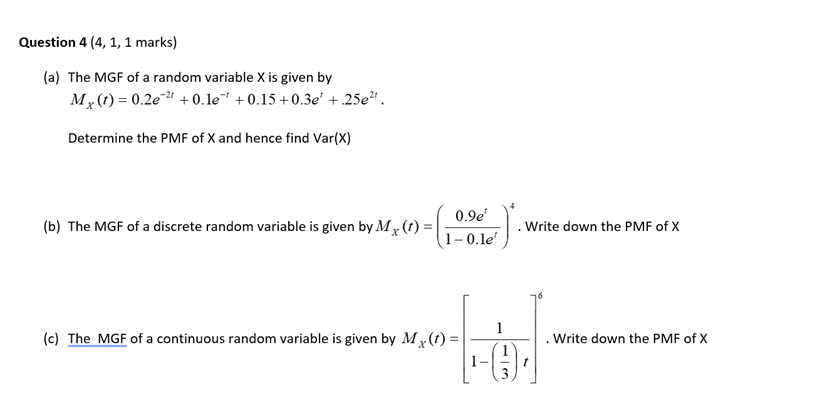 Solved Question 4 (4, 1, 1 marks) (a) The MGF of a random | Chegg.com