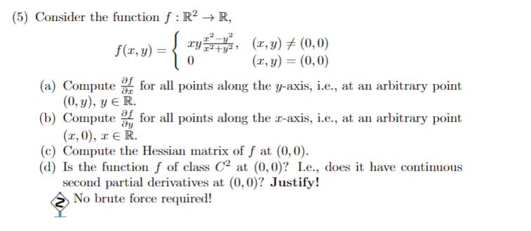 Solved (5) Consider the function f:R2→R, | Chegg.com