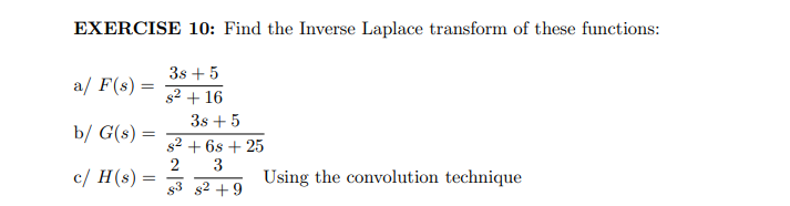 Solved EXERCISE 10: Find the Inverse Laplace transform of | Chegg.com