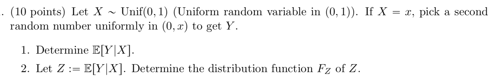 Solved . (10 points) Let X - Unif(0, 1) (Uniform random | Chegg.com