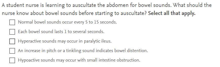Solved A student nurse is learning to auscultate the abdomen | Chegg.com