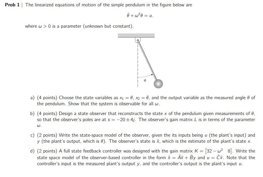 Solved Prob 1 | The linearized equations of motion of the | Chegg.com
