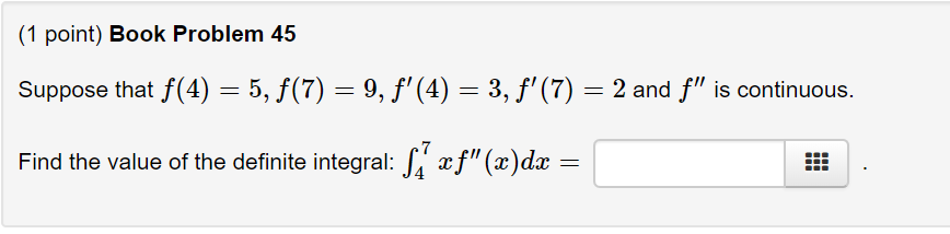 Solved (1 point) Book Problem 45 Suppose that f(4) = 5, $(7) | Chegg.com