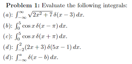 Solved Problem 1: Evaluate the following integrals: | Chegg.com