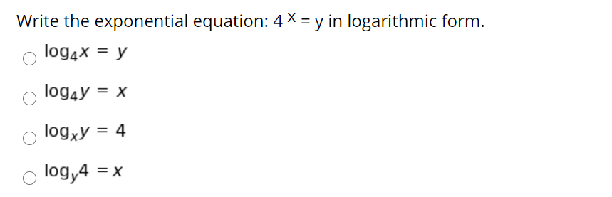 Solved Write the exponential equation: 4 X = y in | Chegg.com