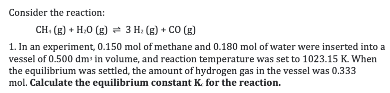 Solved Consider the reaction: CH4( g)+H2O(g)⇌3H2( g)+CO(g) | Chegg.com