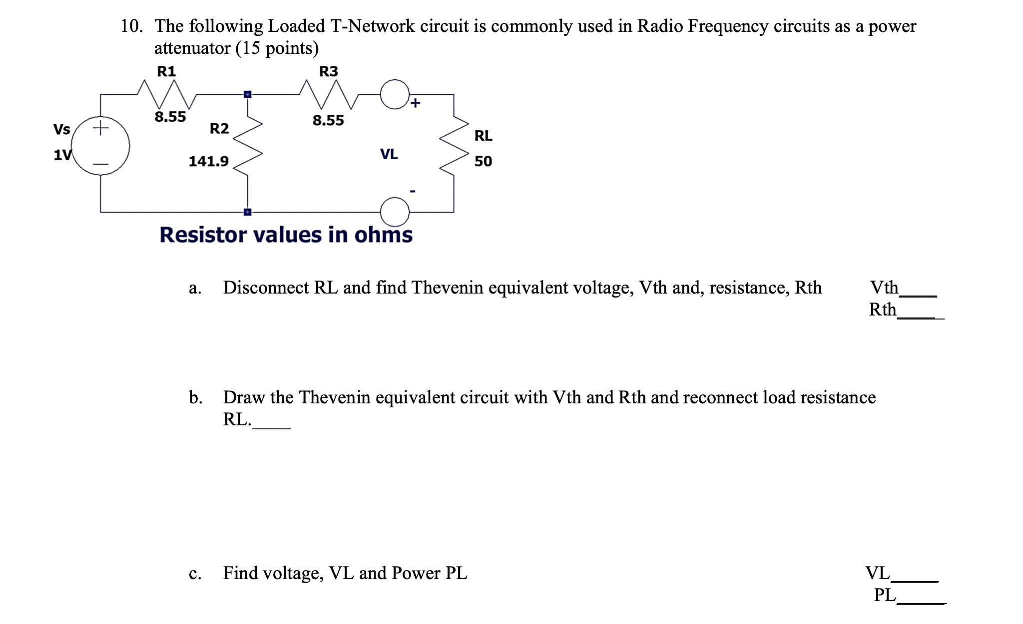 Solved 10. The following Loaded T-Network circuit is | Chegg.com